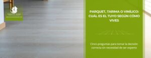 Parquet, tarima o vinílico: cuál es el tuyo según cómo vives